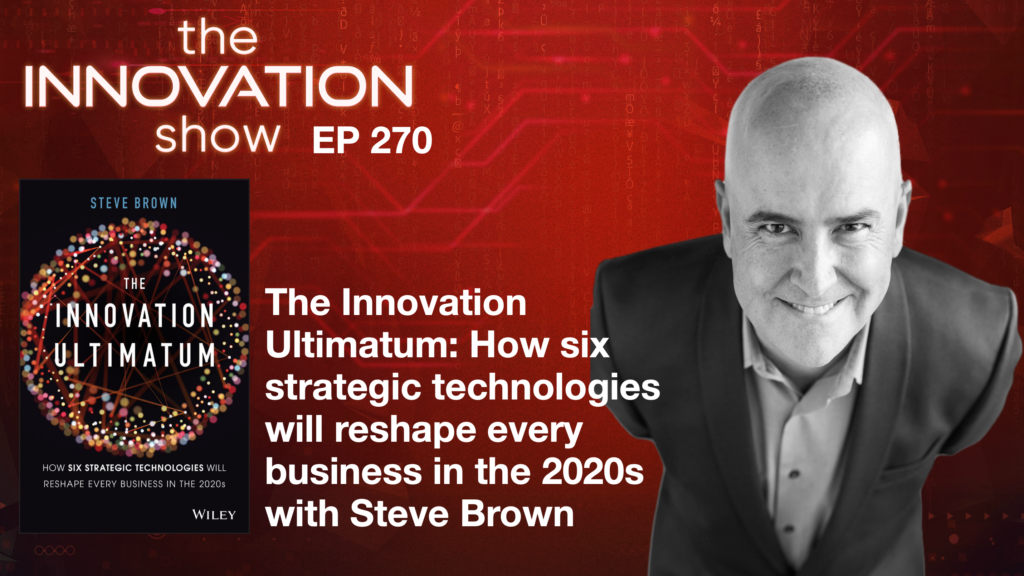 The Innovation Ultimatum with The Bald Futurist: Steve Brown - The ...